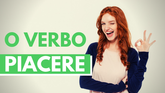 Verbo piacere no italiano - Como utilizá-lo - Italiano com a Priscilla